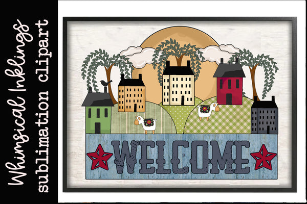 Prim Welcome Sign Sublimation – Whimsical Inklings